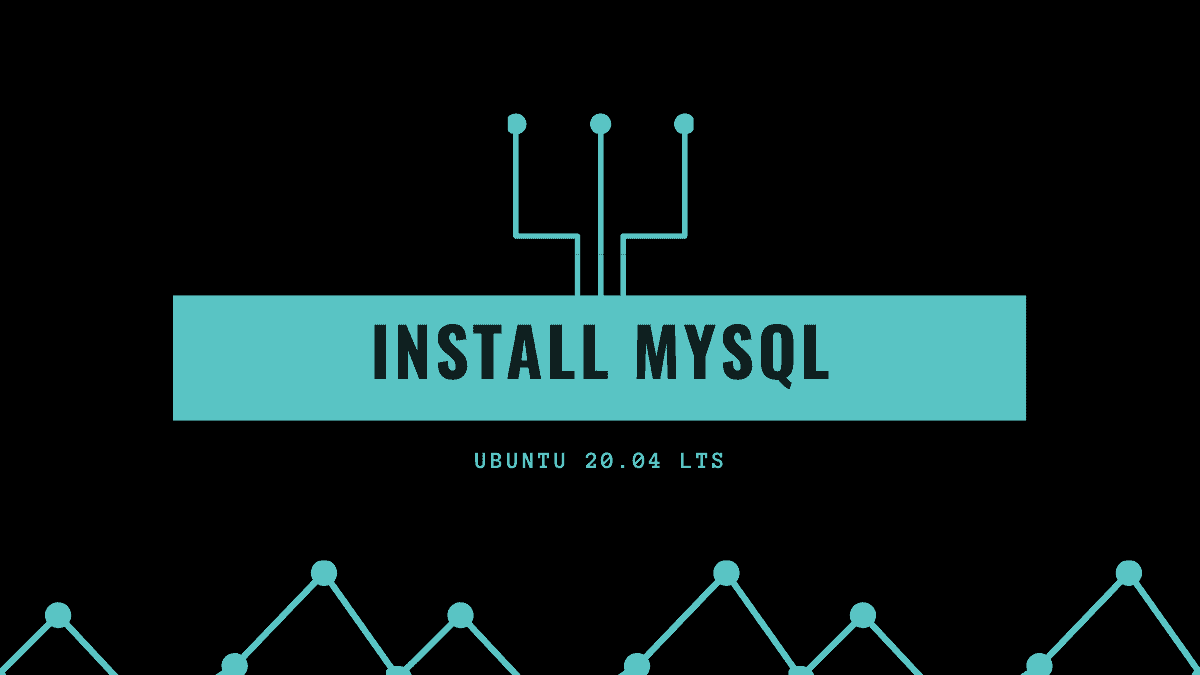 How to Install MySQL on Ubuntu 20.04 LTS