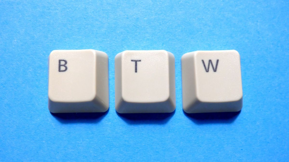 What Does BTW Mean and How to Use it?