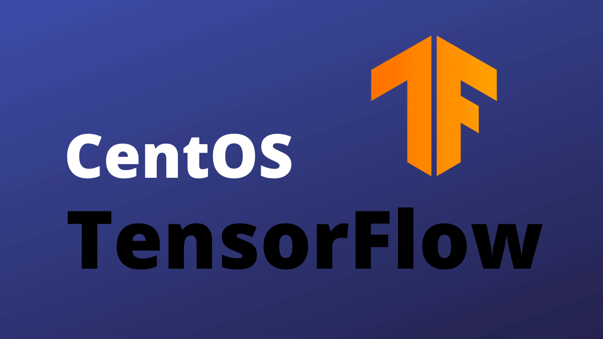 How To Install Tensorflow On Centos