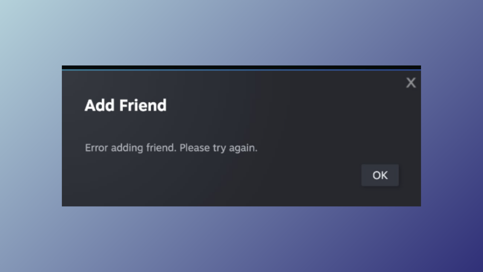 How to Fix Steam Error Adding Friend
