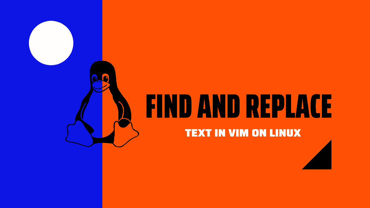 How To Find And Replace Text In Vim On Linux
